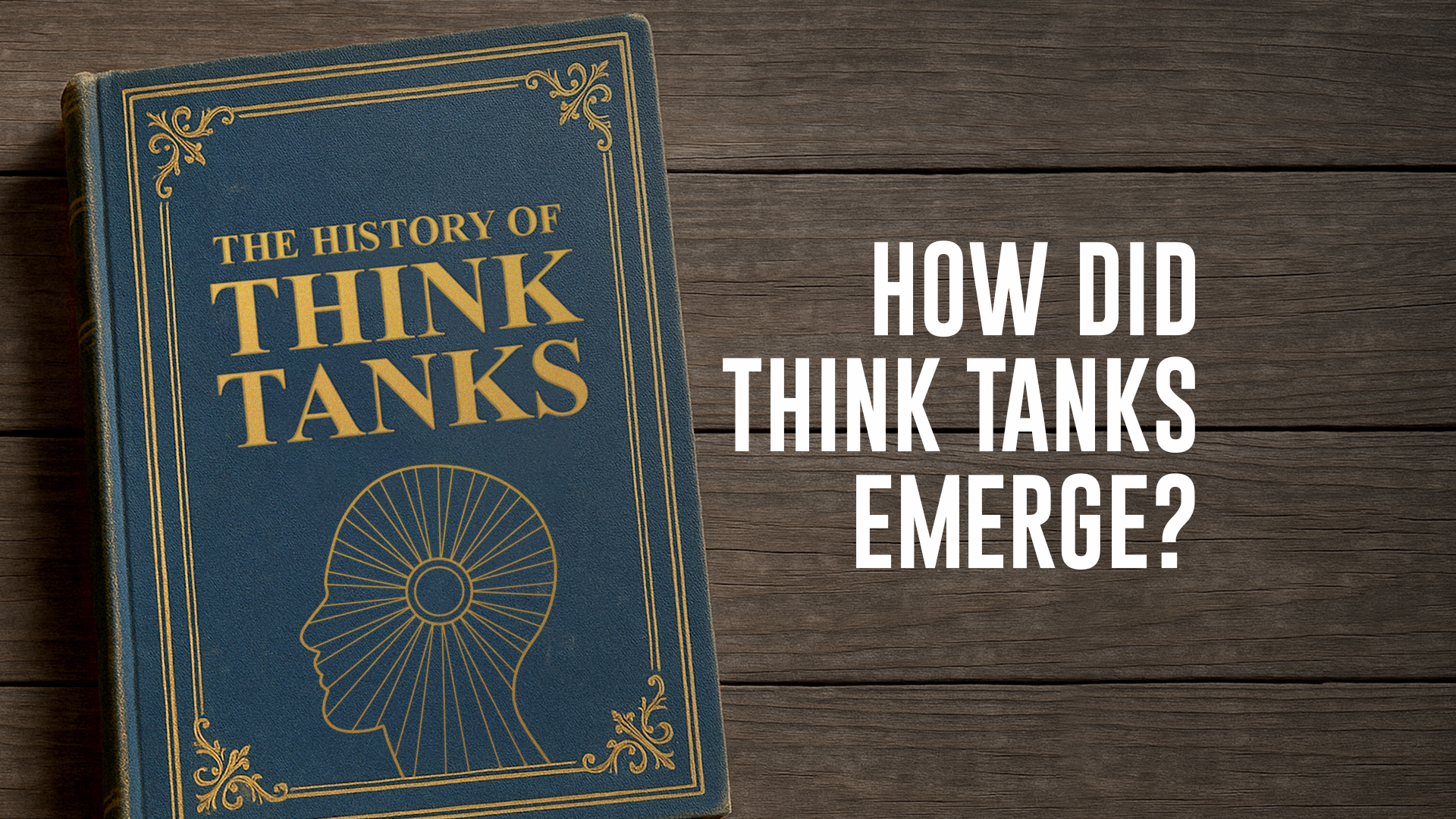 What is Think Tank? - History and purpose of creating analytical ...